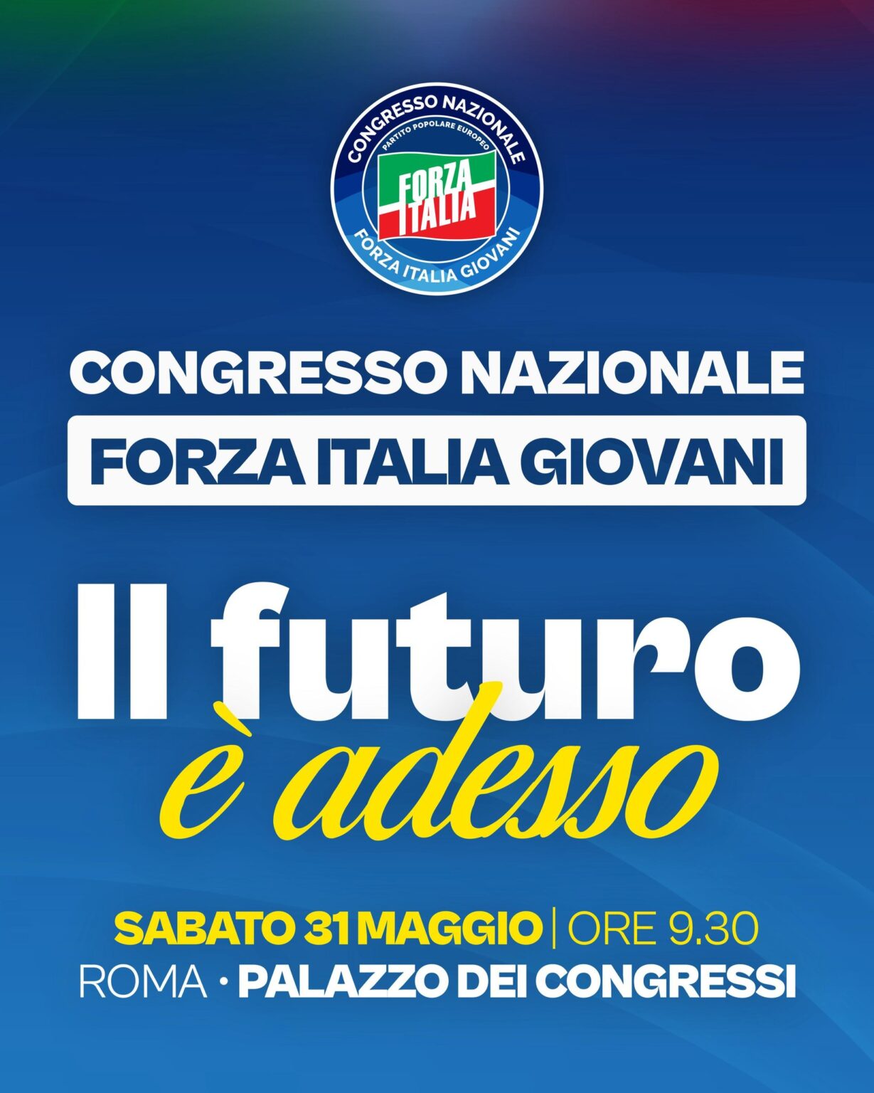 Congresso Nazionale Forza Italia Giovani Il futuro è adesso - Forza Italia